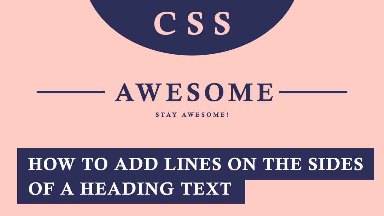 Horizontal Lines Before And After Texts CSS Tutorial 22bulbjungle Horizontal Lines Before And After Texts CSS Tutorial 22bulbjungle